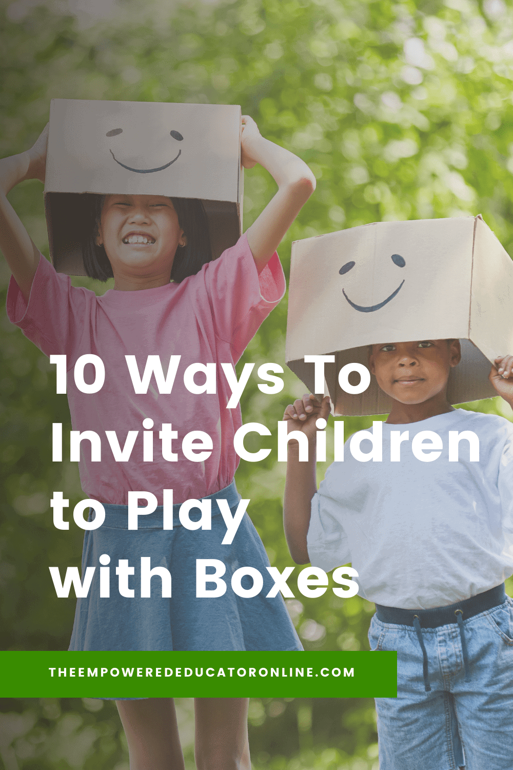 10 Ways To Invite Children to Play with Boxes - The Empowered Educator