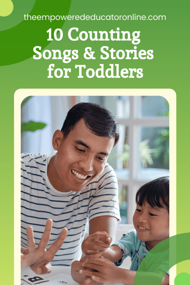 10 Counting Songs and Stories for Toddlers - The Empowered Educator