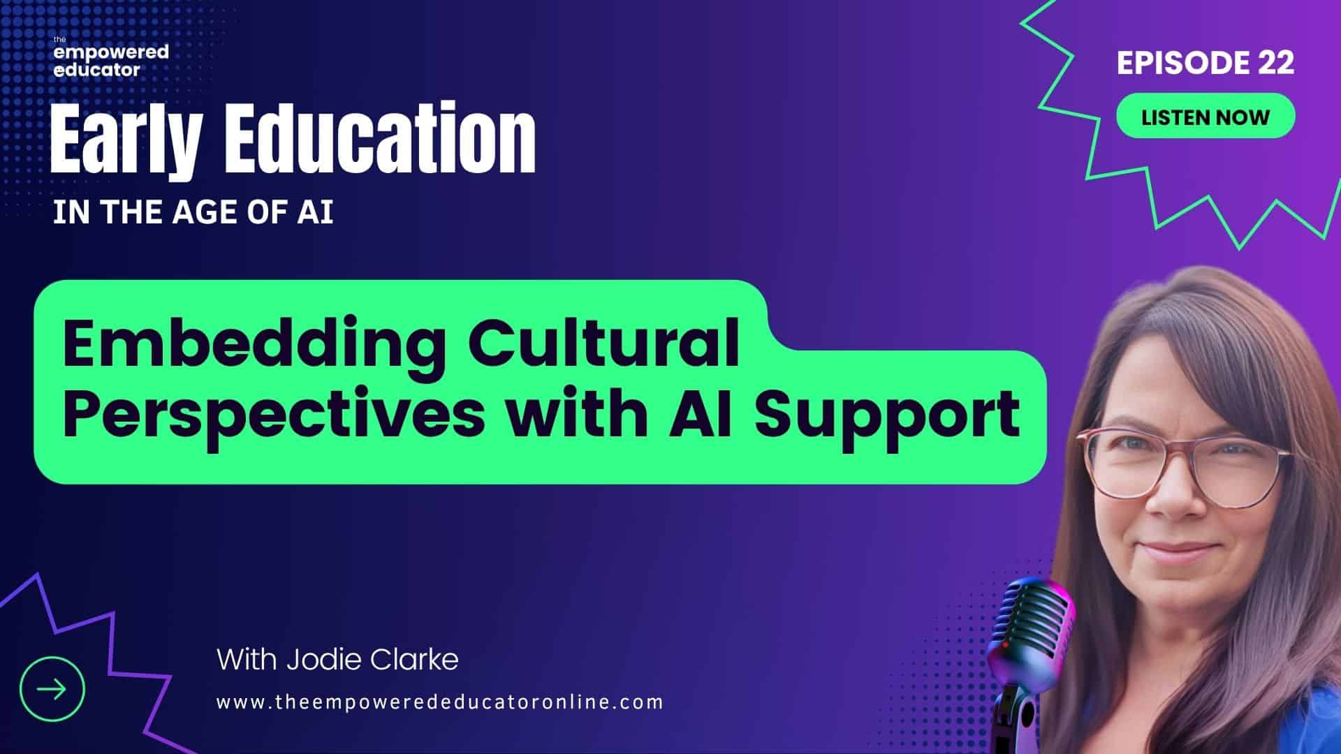 AI Podcast Ep 22 – Embedding Cultural Perspectives in Early Education ...