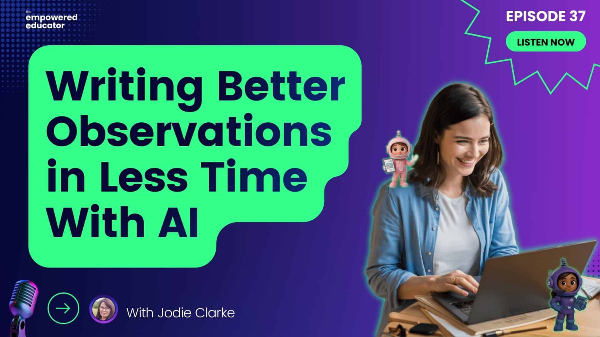 How To Write Better Child Observations in Less Time With AI