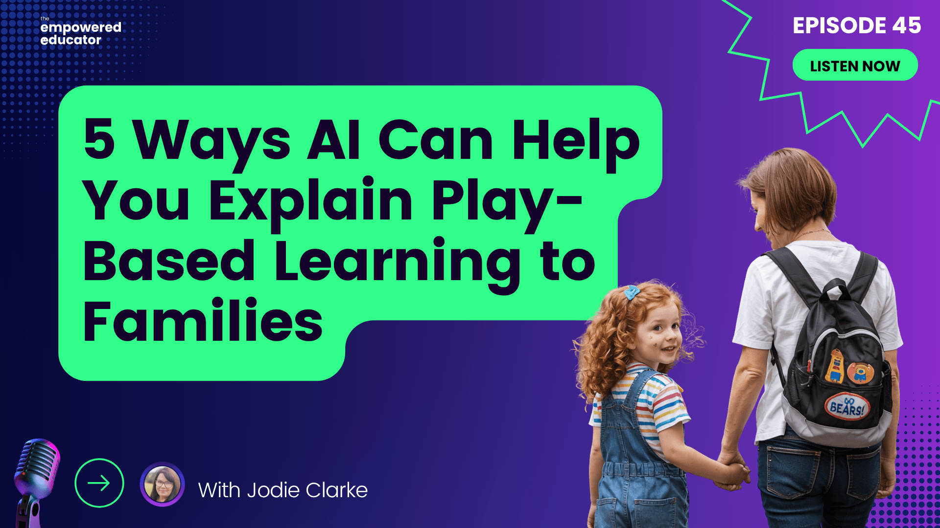 Explaining Play-Based Learning to Families | EP45